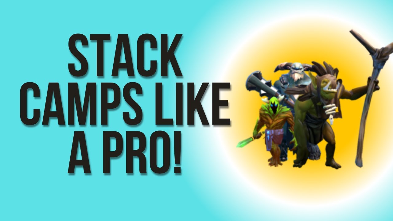 How to Stack Camps like a IMMORTAL! ( DOTA 2 ) - YouTube