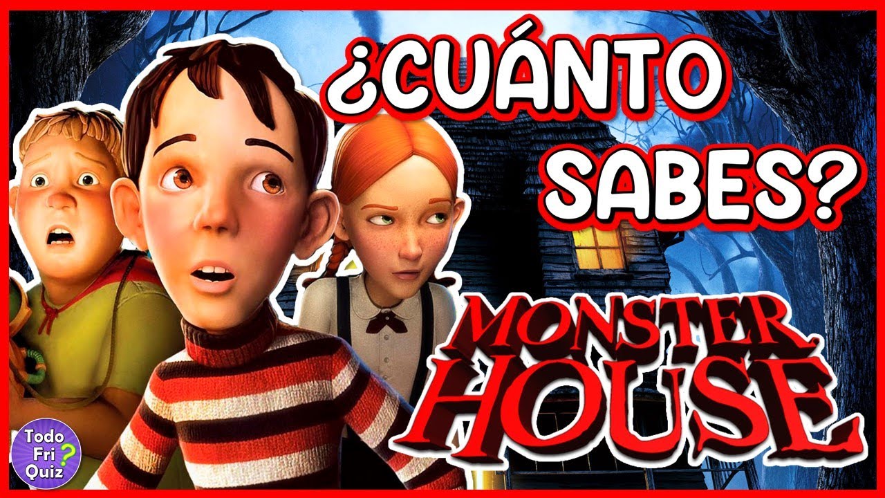 ¿Cuánto Sabes de "MONSTER HOUSE"? Test/Trivia/Quiz - YouTube