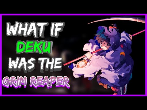 What if Deku was the Grim Reaper The Movie - YouTube