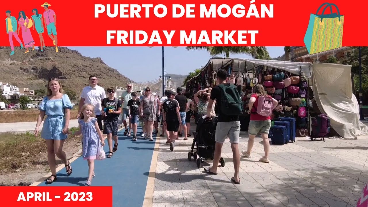 Gran Canaria🌴PUERTO DE MOGÁN - FRIDAY MARKET - APRIL - 2023 - YouTube