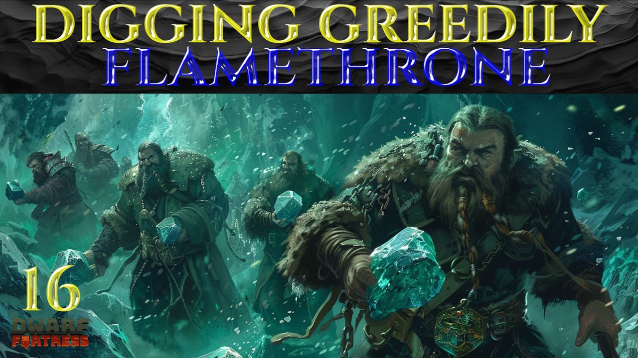 Digging Greedily Lets Play Dwarf Fortress Gameplay Ep 16 Youtube