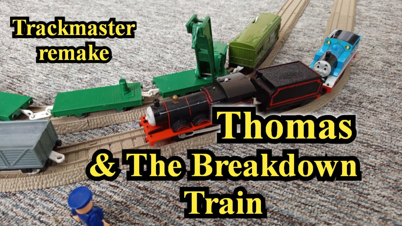 Thomas & The Breakdown Train - Trackmaster remake #thomasandfriends # ...