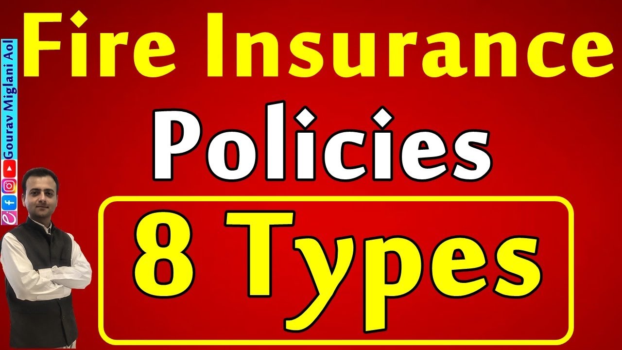 Fire Insurance Policies, Types of Fire Insurance Policies, Fire ...