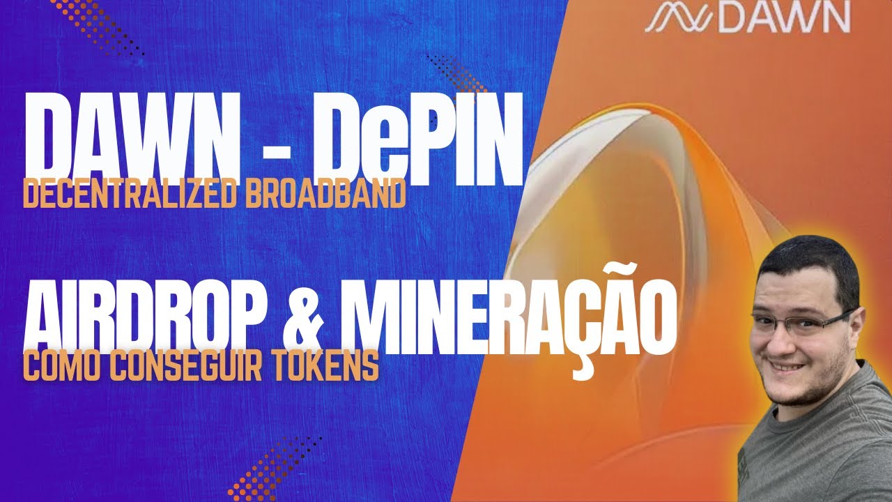 DAWN - DePIN Promissor | Airdrop & Mineração | Decentralized Broadband ...