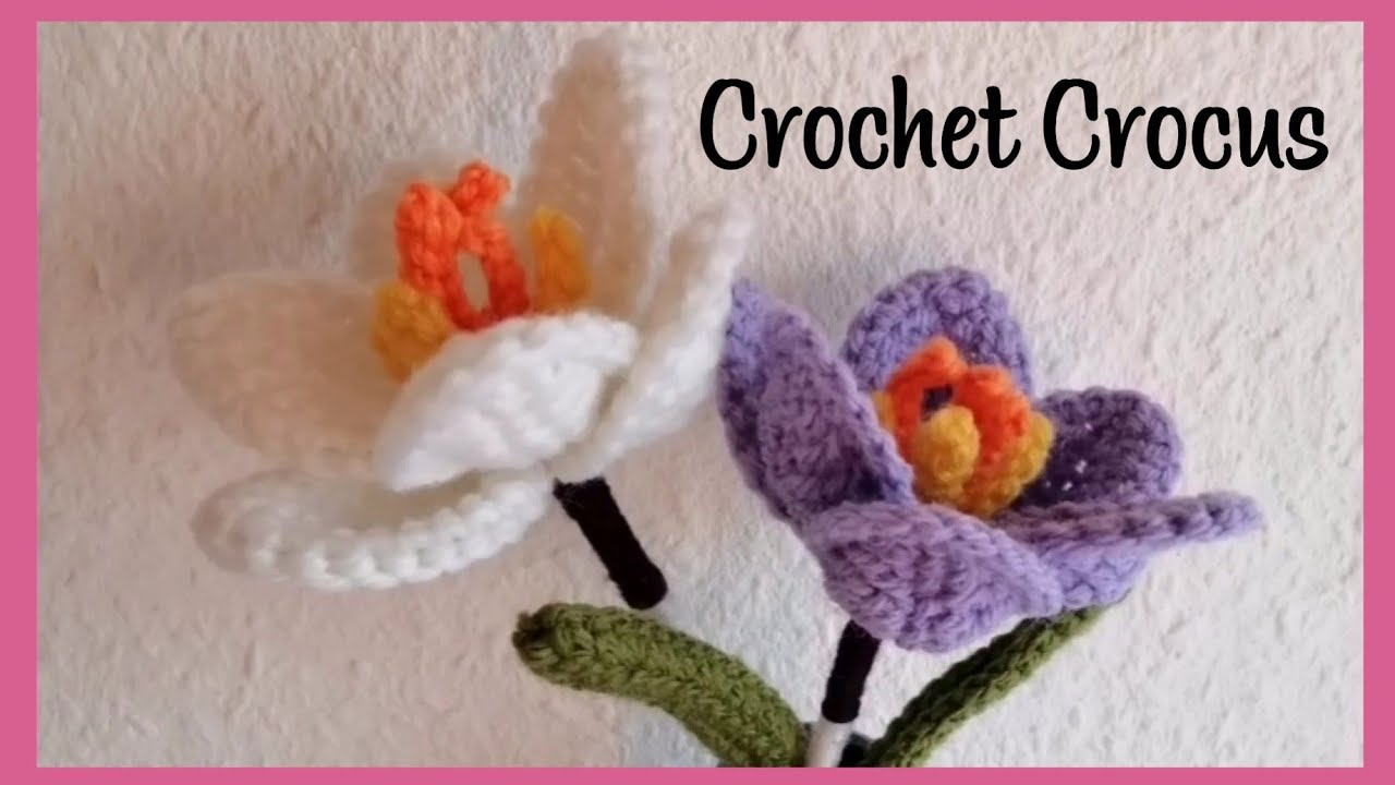 Crochet Crocus Blossoms - YouTube