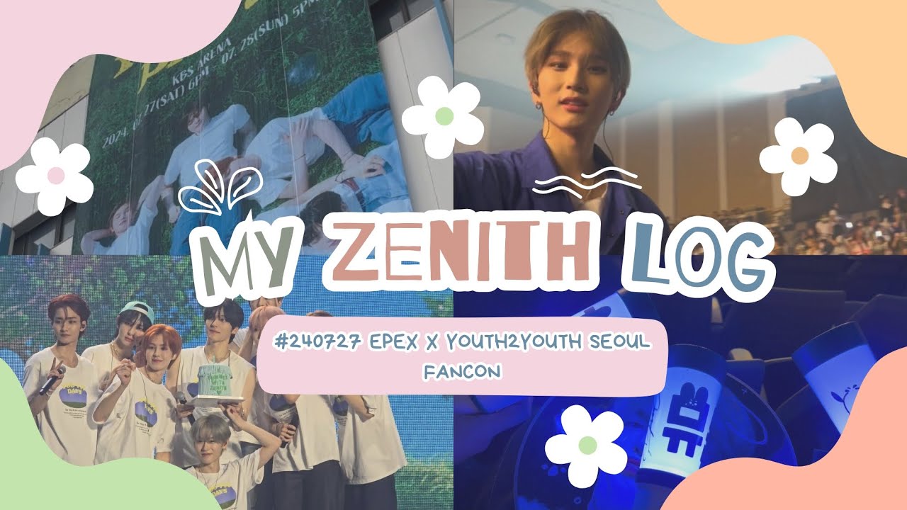 [ 제니스로그 ] ZENITH V-LOG EPEX X YOUTH2YOUTH SEOUL FANCON - YouTube