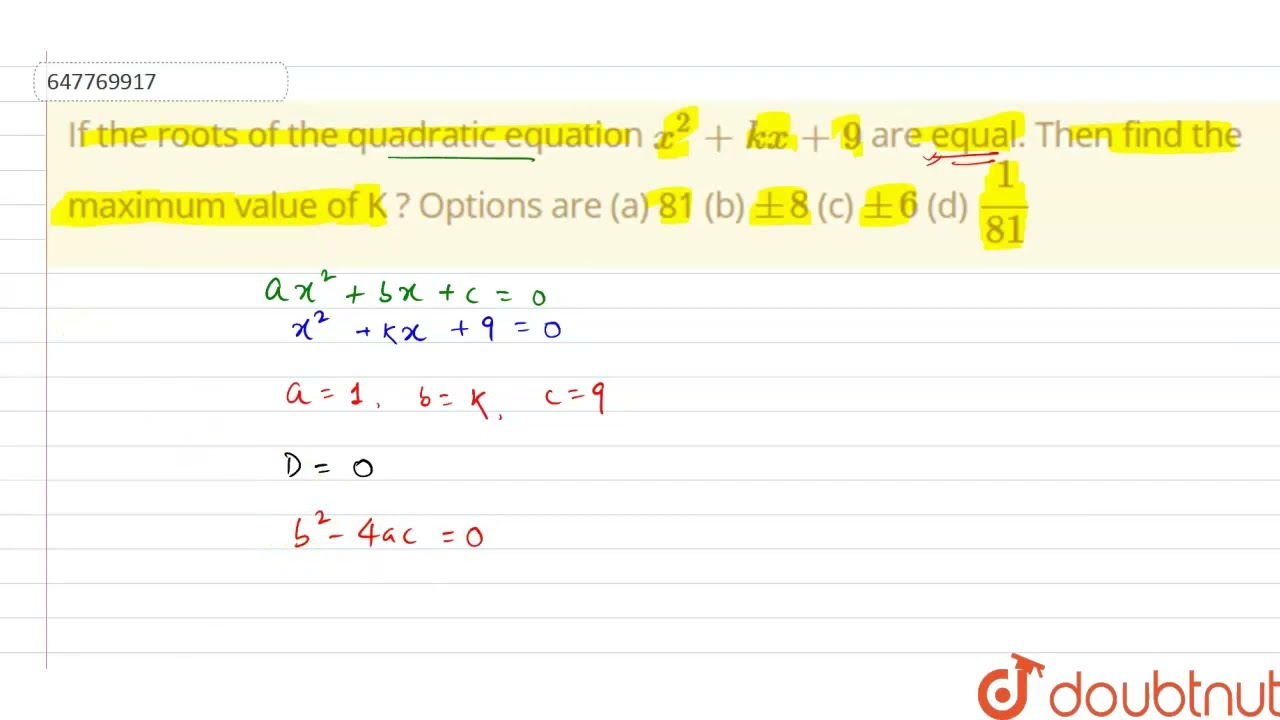 If The Roots Of The Quadratic Equation X 2 Kx 9 Are Equal Then If The Roots Of The Quadratic Equation X 2 Kx 9 Are Equal Then