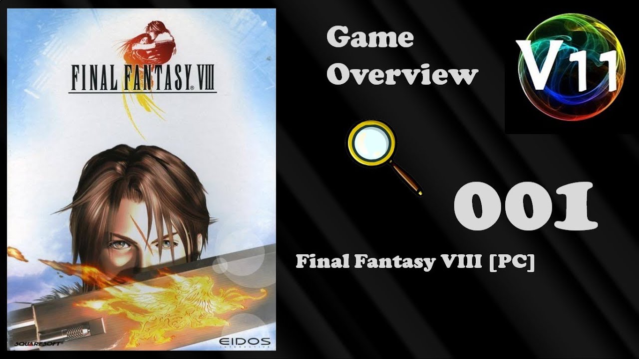 Game Overview 001: Final Fantasy VIII [PC] - YouTube