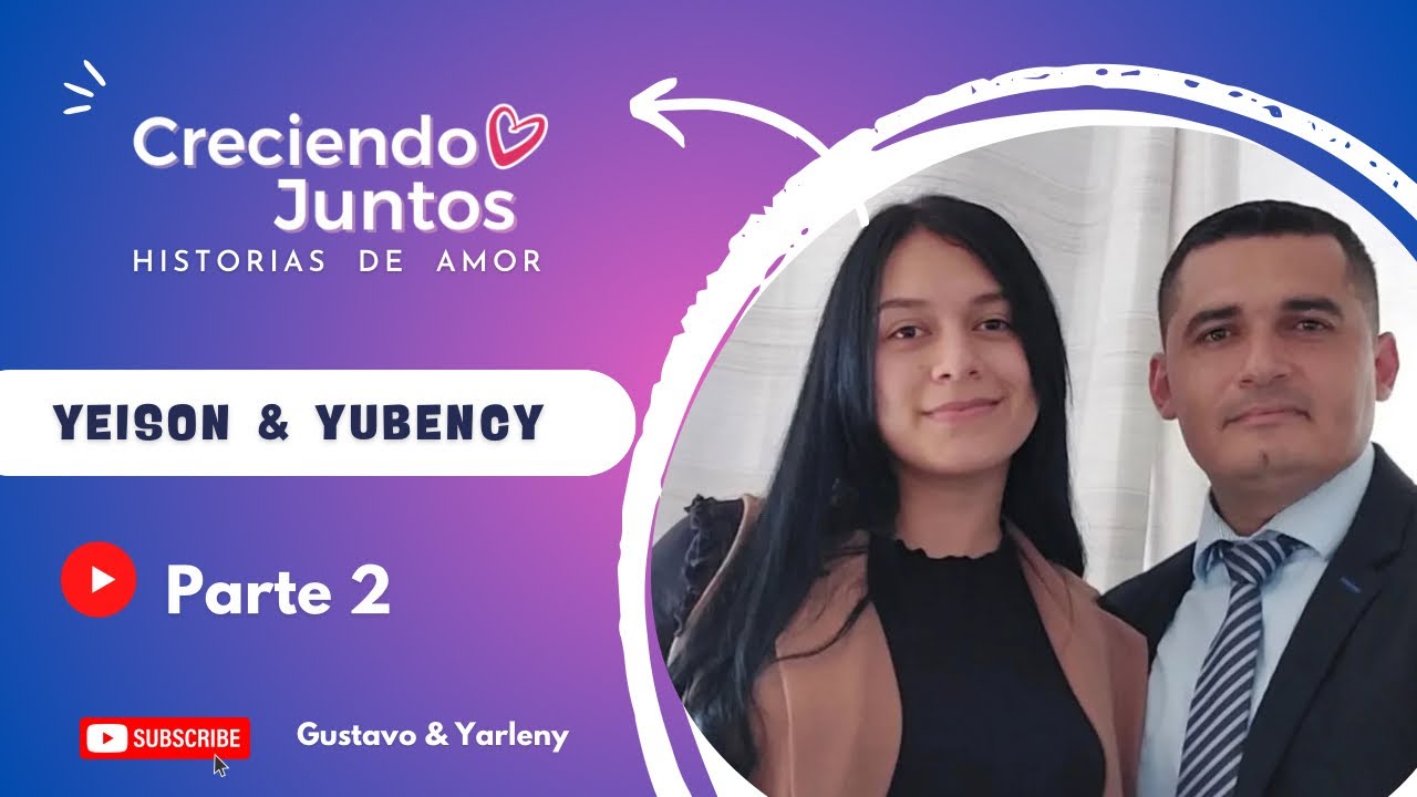 Yeison & Yubency 😍- Historia de Amor Parte 2 |Creciendo Juntos💞 ...
