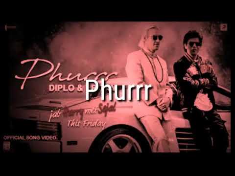 shahrukh khan - Phurr song lyrics Jab Harry Met Sejal (Ft.Diplo & AM.Abdul Aziz)