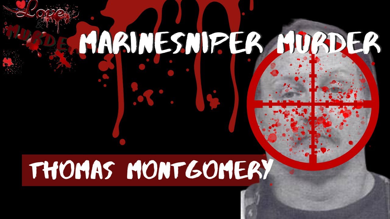 MarineSniper Murder - Thomas Montgomery - True Crime Stories # ...