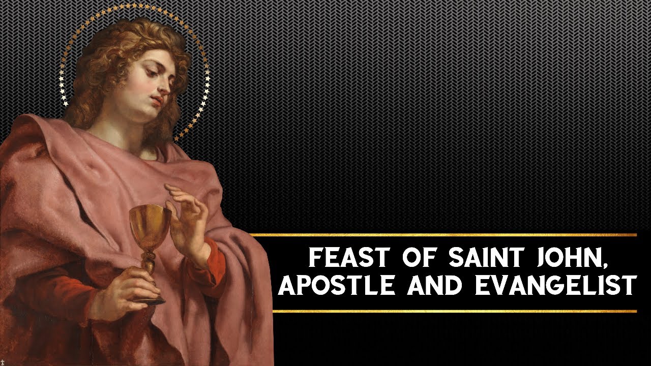 Feast of Saint John, Apostle & Evangelist (December 27, 2022) - YouTube
