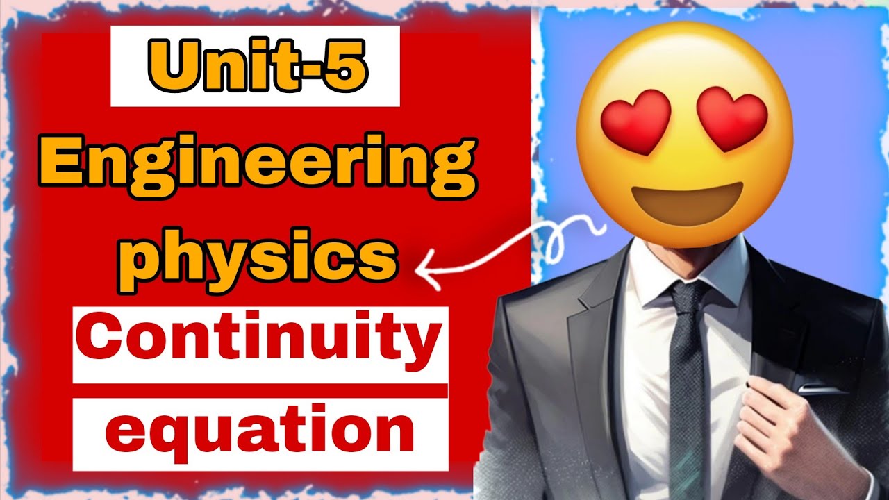 Continuity Equation UNIT-5 Engineering Physics - YouTube