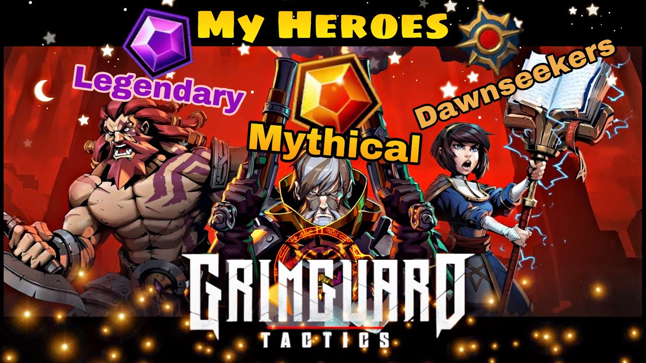 Grimguard Tactics - All My Heroes {Legendary, Dawnseekers, and Mythical ...