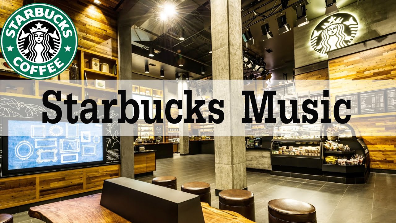 Best Starbucks Inspired Music 2021 - Coffee Shop Music, Cafe Jazz Music ...