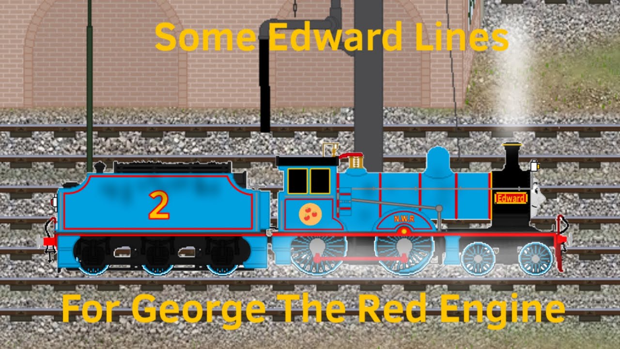 Some Edward Lines For @georgetheredengine277 - YouTube