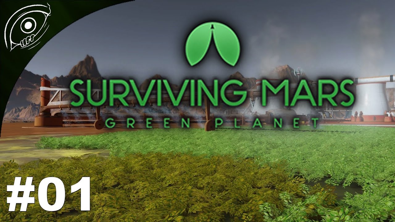 Surviving Mars - Green Planet - 01 - YouTube