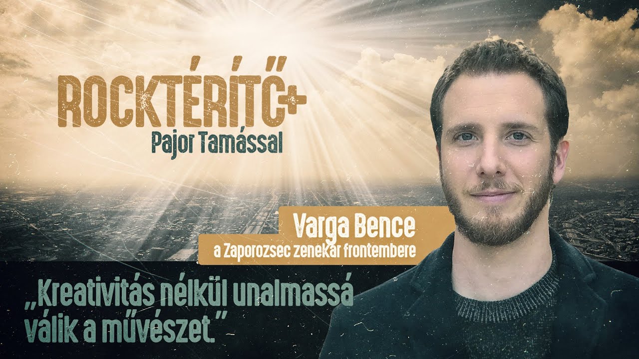 Kreativitás nélkül unalmassá válik a művészet – Varga Bence, Zaporozsec zenekar | ROCKTÉRÍTŐ ...