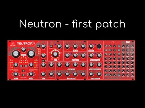 Behringer Neutron - first patch - YouTube