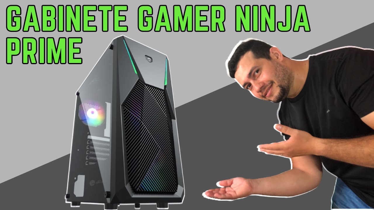 GABINETE GAMER NINJA PRIME RGB, MID TOWER, VIDRO TEMPERADO - UNBOXING E ...