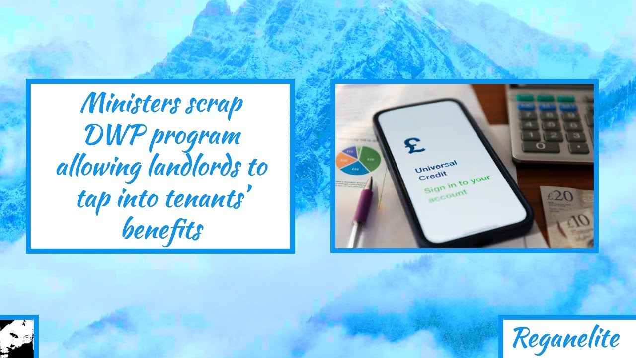 Ministers scrap DWP program allowing landlords to tap into tenants ...