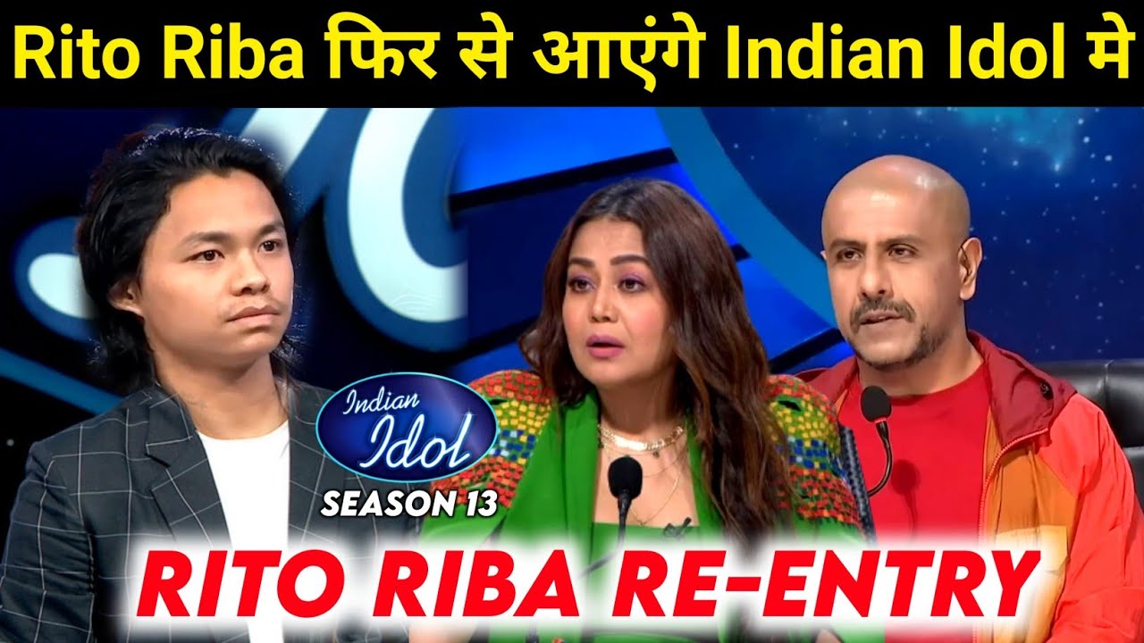 Rito Riba Back in Indian Idol 2022 | Season 13 Today Episode - YouTube
