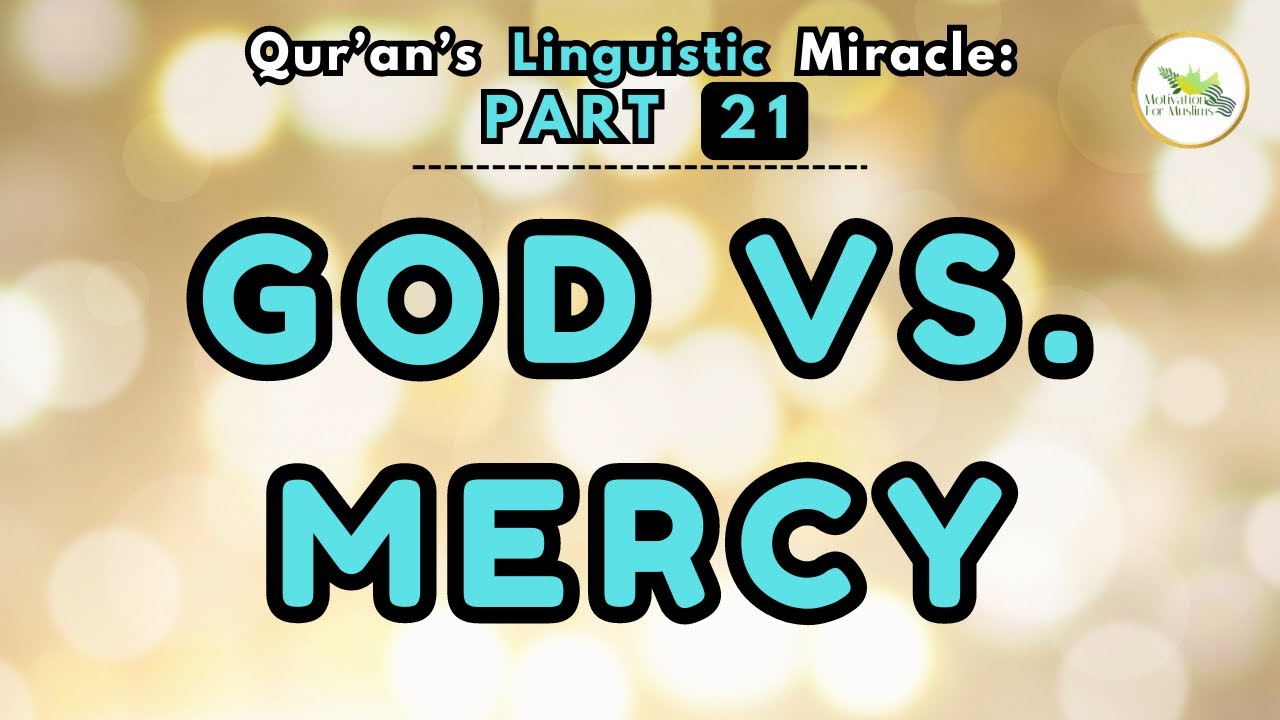 Qur'an's Linguistic Miracle #21: GOD VS. MERCY - YouTube