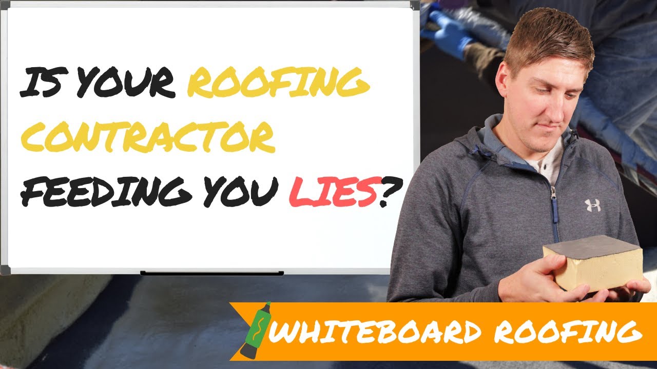 Is Your Roofing Contractor Feeding You Lies?? [Whiteboard Roofing ...