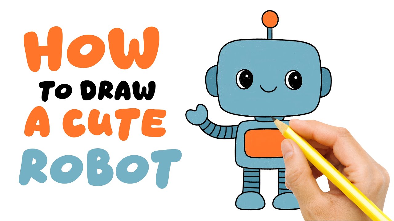 How To Draw A Cute Robot - KIDS DRAWING - YouTube
