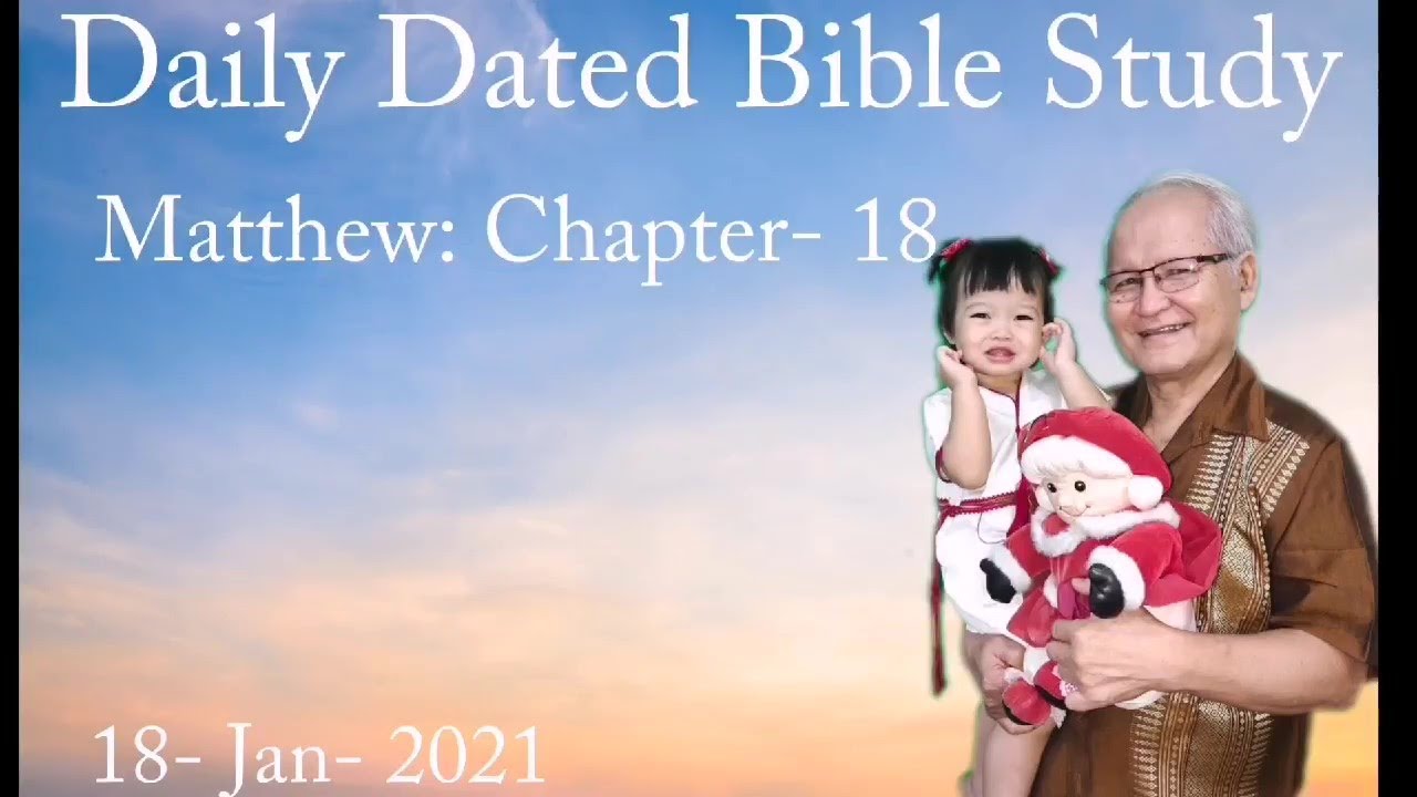 Matthew : Chapter- 18 ( Jan -18 -2021 ) Daily Chapter Bible Study - YouTube