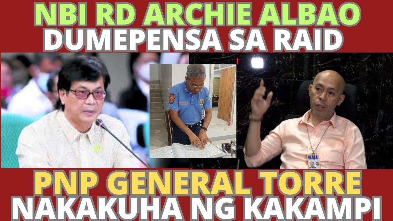 NBI RD Archie Albao dumepensa sa ginawang raid. PNP General Nicolas ...