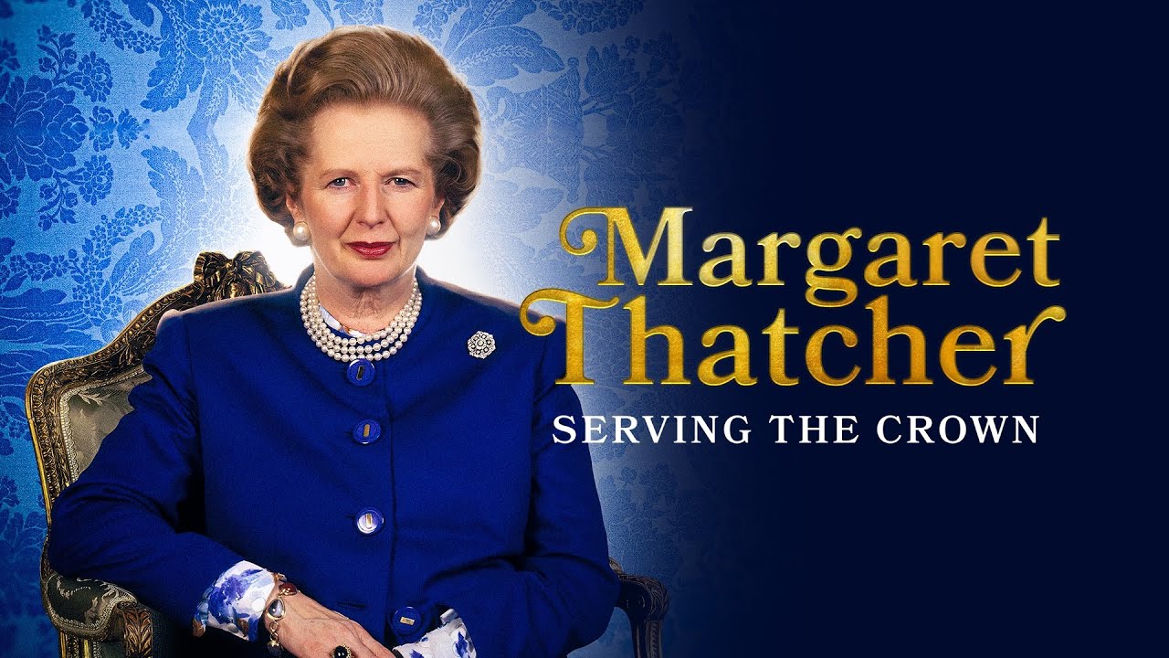 Margaret Thatcher: Serving the Crown (2023) - YouTube
