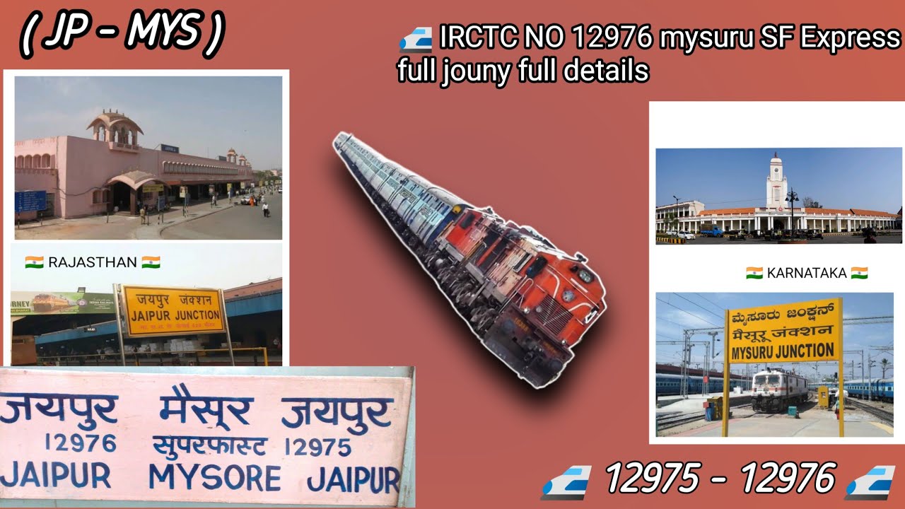 12976 mysuru SF Express full jouny |Jaipur to mysuru | ( JP - MYS ...