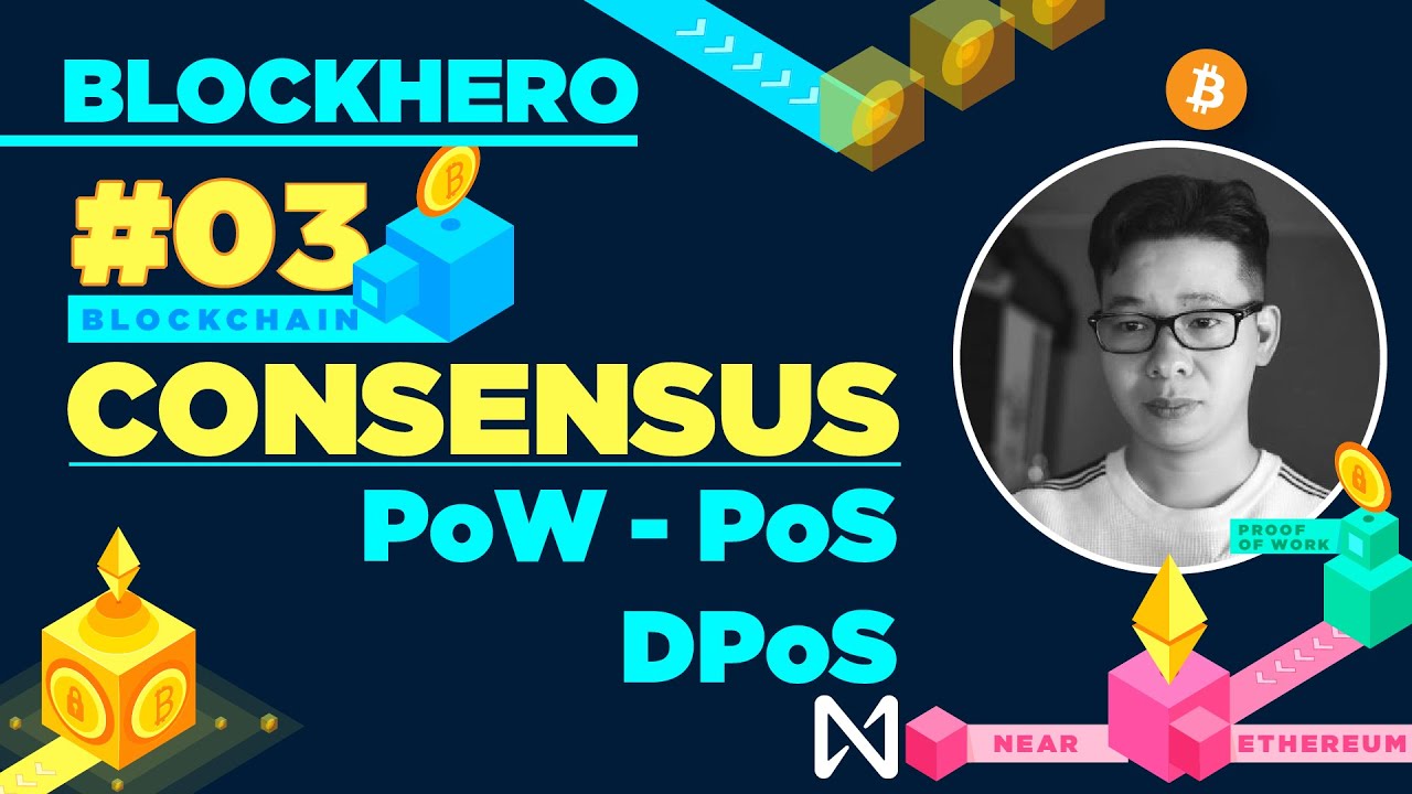 BLOCKHERO 3: Consensus Basic | PoW - PoS - DPoS - YouTube