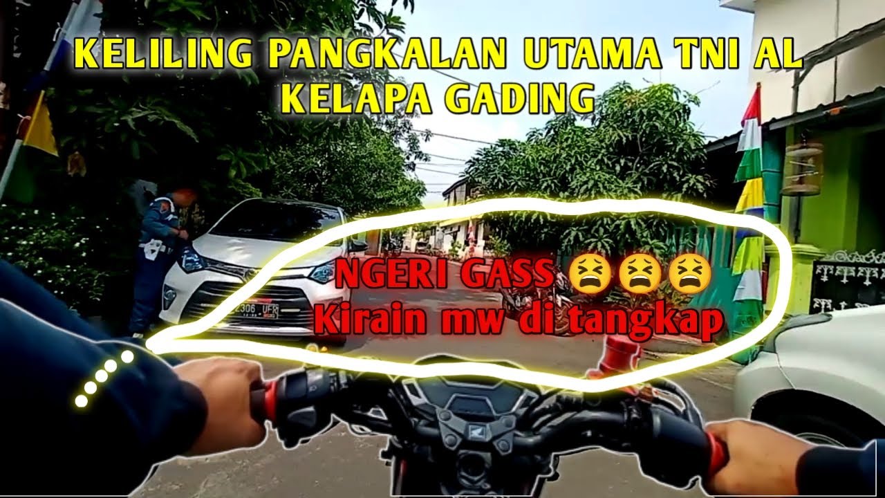 KELILING komplek TNI Angkatan Laut Kodamar Kelapa Gading Pak Motor ...