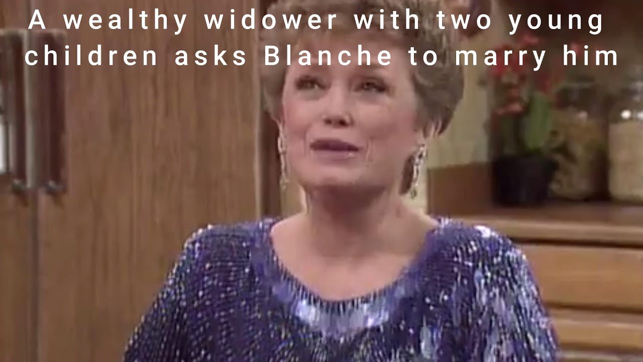 Golden Girls | A rich widower with two kids proposes to marry Blanche ...