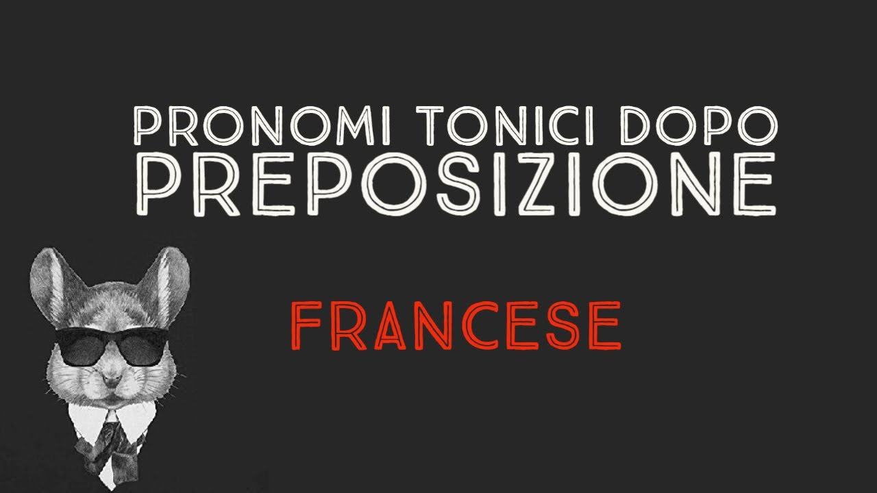PRONOMI PERSONALI TONICI - FRANCESE - YouTube