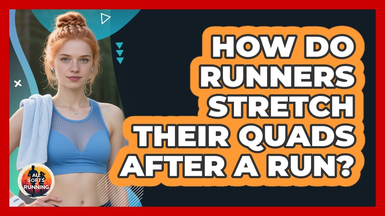 How Do Runners Stretch Their Quads After A Run? - YouTube