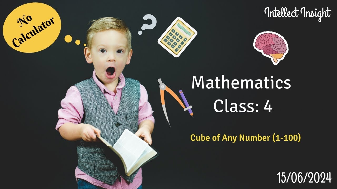 Cube of Any Number (1-100) | Mathematics Class 4 | Intellect Insight - YouTube
