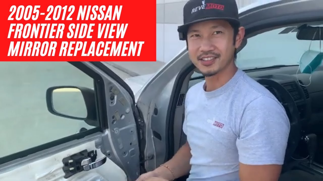How to replace a 2005-2019 Nissan Frontier side view mirror | ReveMoto ...