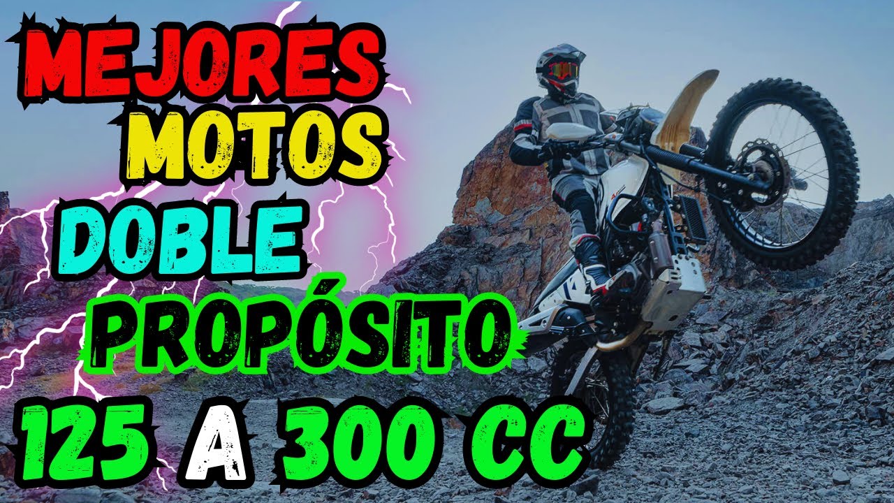 MEJORES MOTOS DOBLE PROPÓSITO BAJA CILINDRADA DE 125 A 300 CC - YouTube