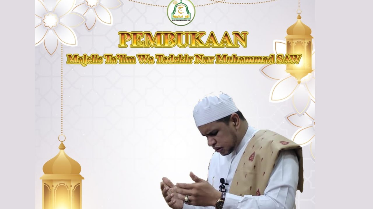 Pembukaan Majelis Nur Muhammad SAW - YouTube