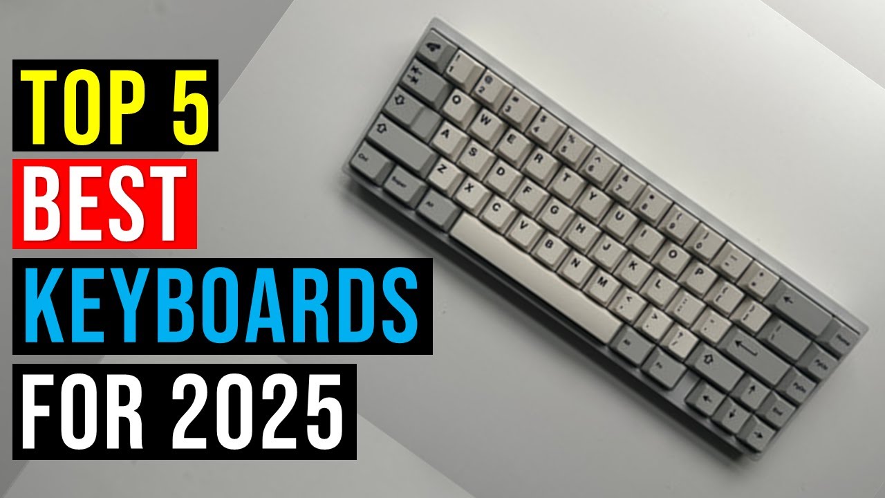 Top 5: Best keyboards for 2025 in 2025 Reviews - [Which One Is The Best ...
