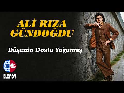 Ali Rıza Gündoğdu - Düşenin Dostu Yokmuş