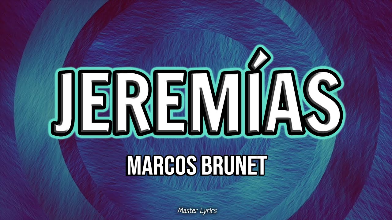 Marcos Brunet - Jeremías (Letra) | Diálogo Íntimo (Álbum) - YouTube