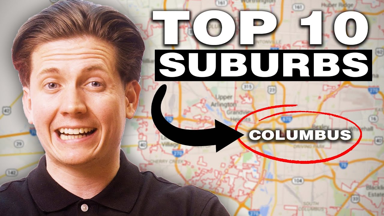 TOP 10 SUBURBS To Live In Columbus Ohio | 2024 - YouTube