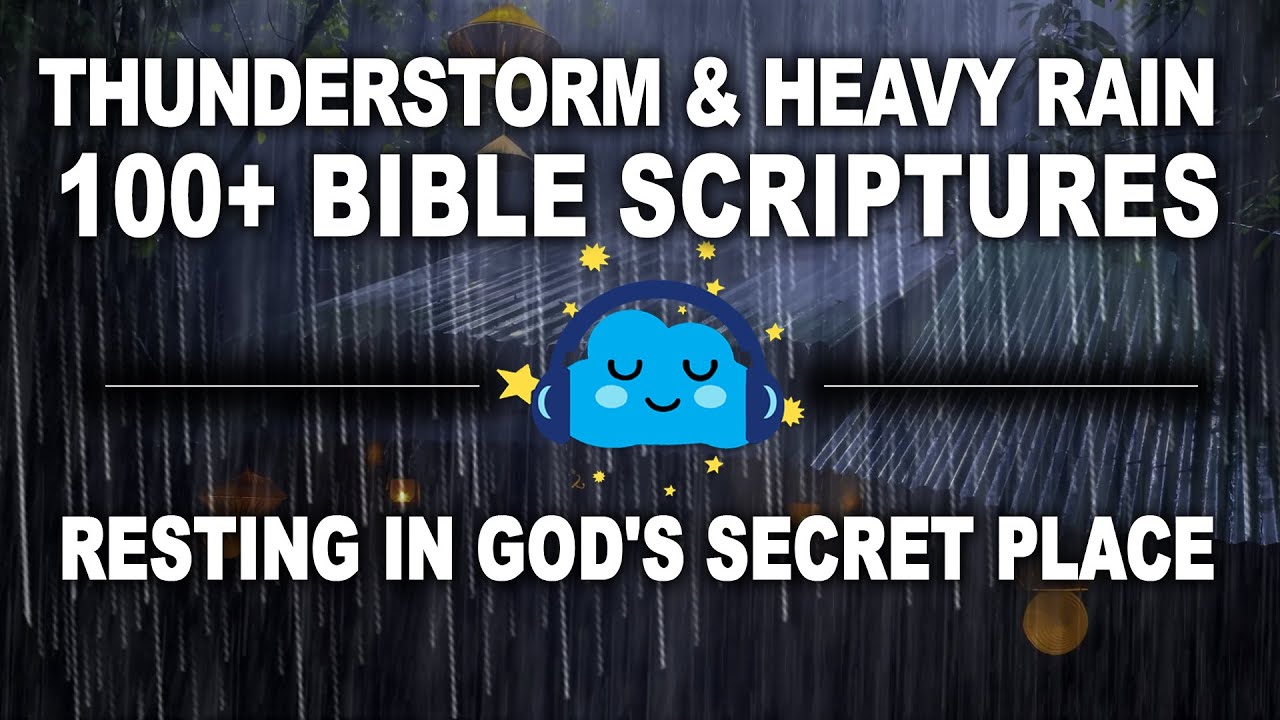 Thunderstorm & Heavy Rain | 100+ Bible Verses for Deep Sleep | Resting ...