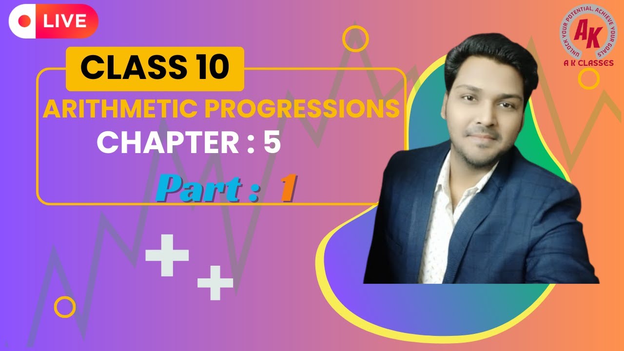 Class : 10 Mathematics | Chapter : 5 | Topic : Arithmetic Progressions ...