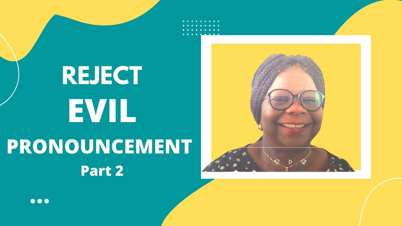REJECT EVIL PRONOUNCIATIONS OVER YOUR LIFE | PART 2 - YouTube