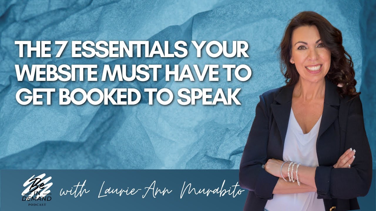 197 The 7 Essentials Your Website Must Have To Get Booked To Speak ...